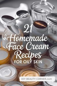 21 Best DIY Homemade Face Cream Recipes For Oily Skin