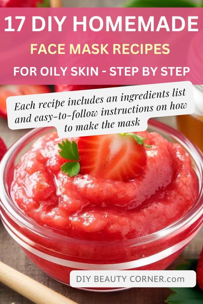 17 Best DIY Homemade Face Mask Recipes for Oily Skin