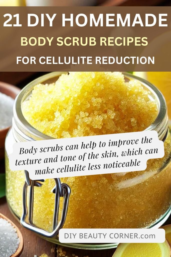 21 Best DIY Homemade Body Scrub Recipes For Cellulite