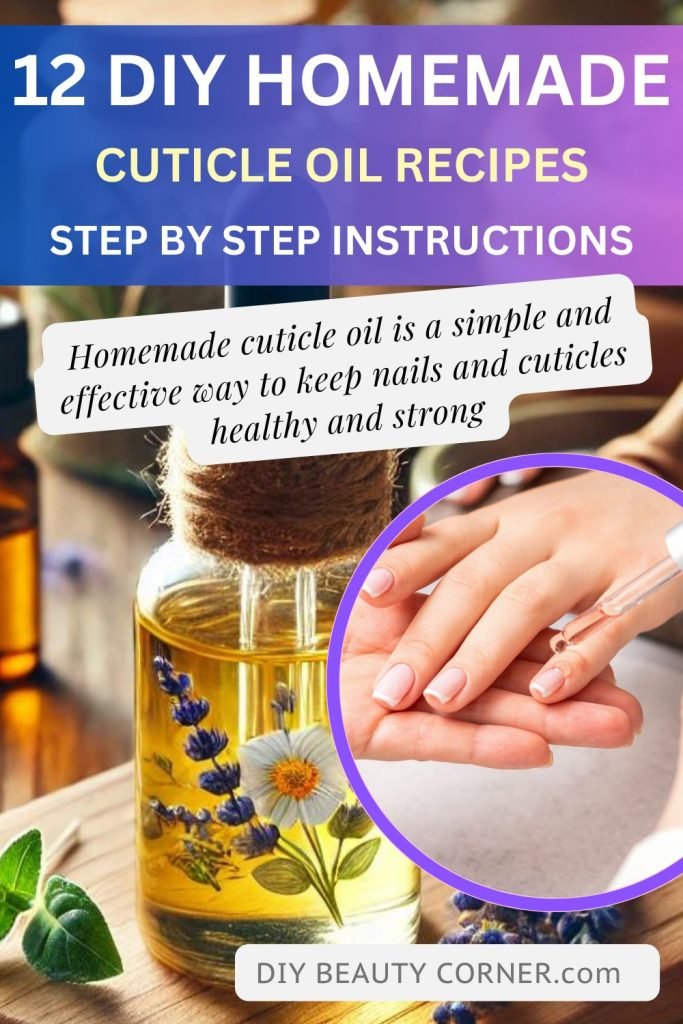 12 Best DIY Homemade Cuticle Oil Recipes with Essential Oils