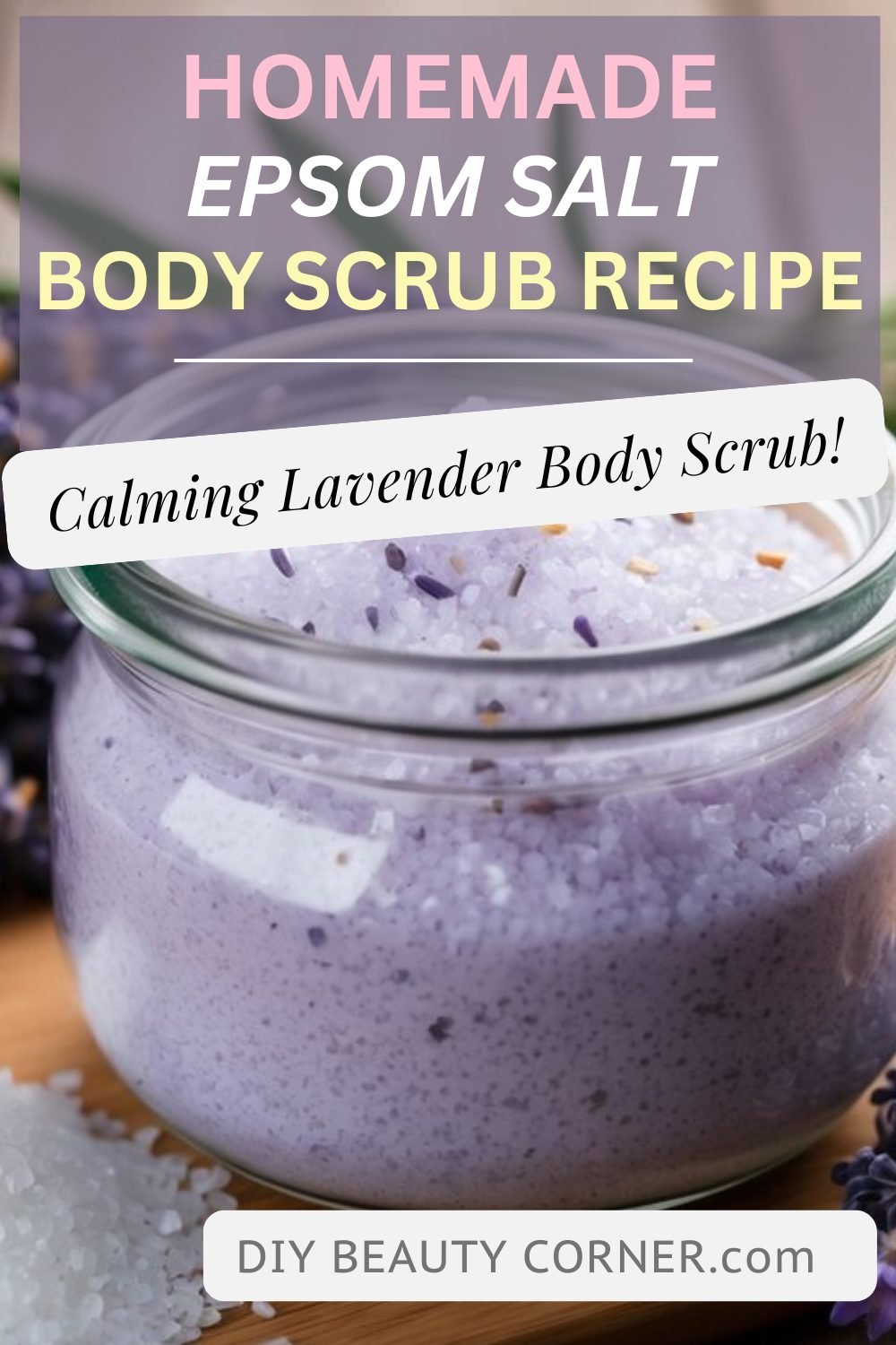Epsom Salt Scrub Recipe – A Calming Lavender Body Scrub for Relaxation