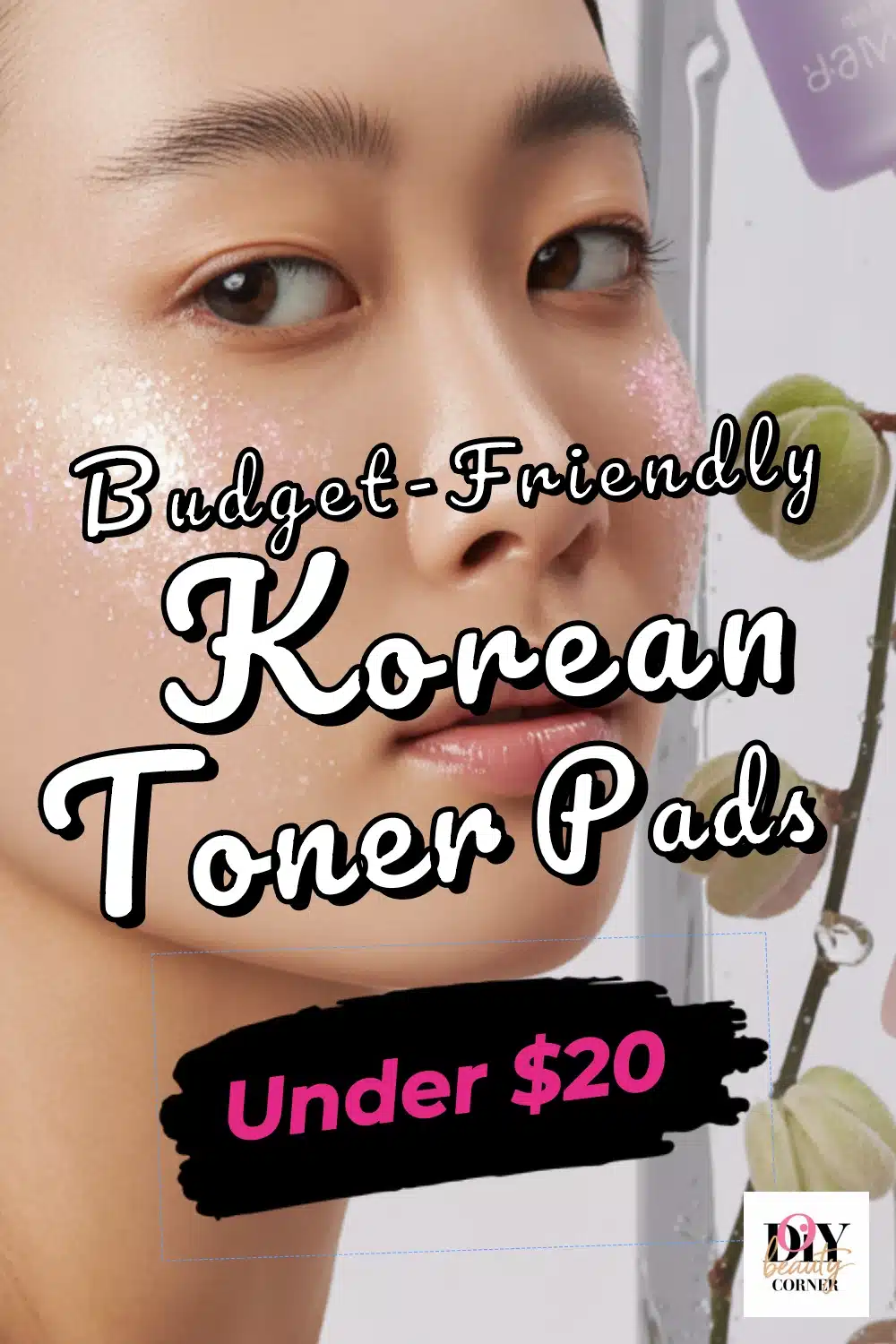 Budget-Friendly Korean Toner Pads Under $20 for Glowing Skin Daily